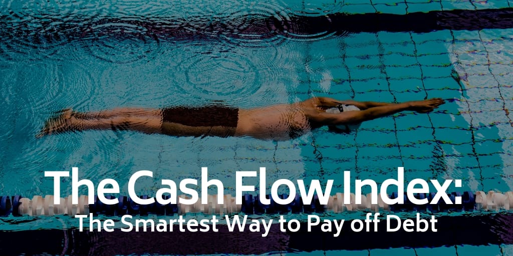 Cash Flow Index: The Smartest Way to Pay off Debt